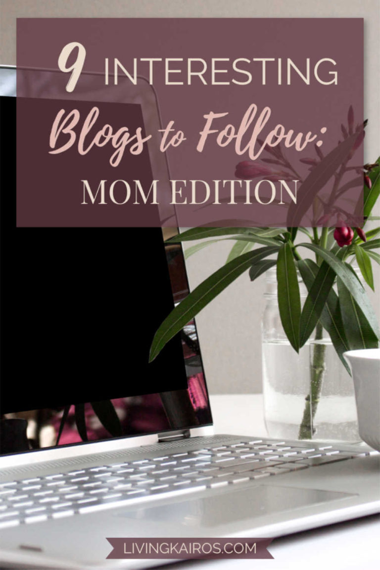 Nine Interesting Blogs to Follow: Mom Edition | Mom Life